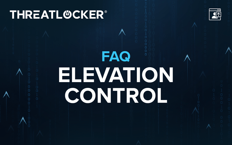 Elevation Control | Privileged Access Management | ThreatLocker