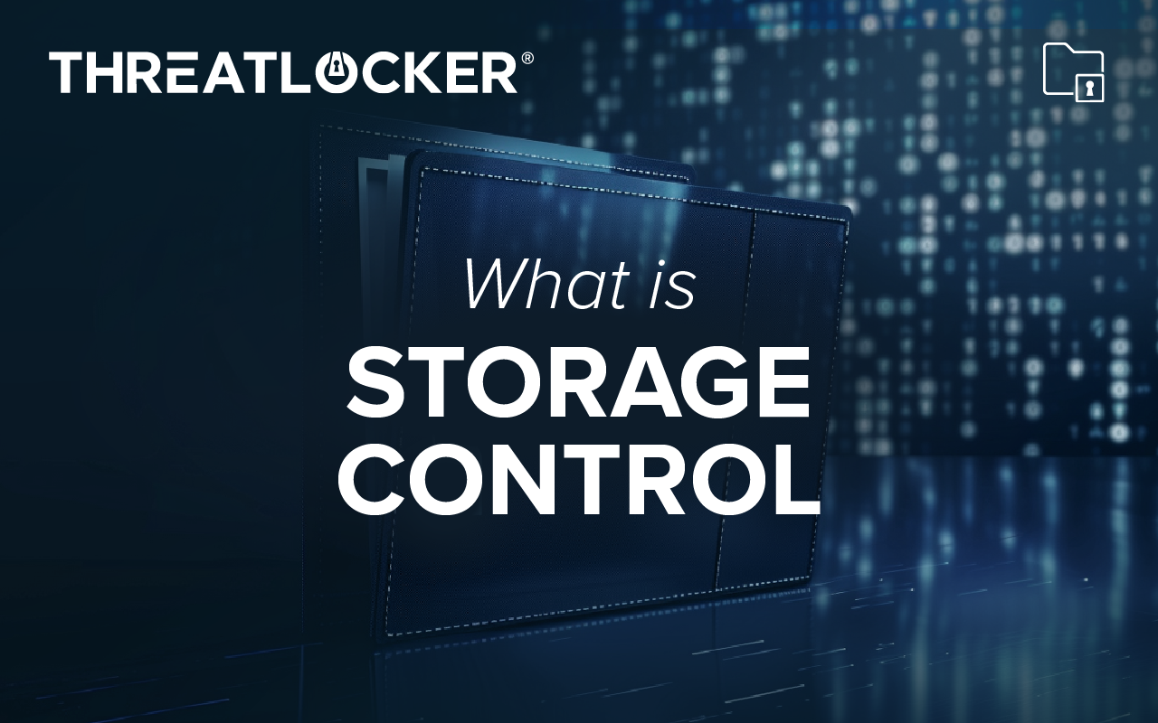 What is Storage Control? | ThreatLocker