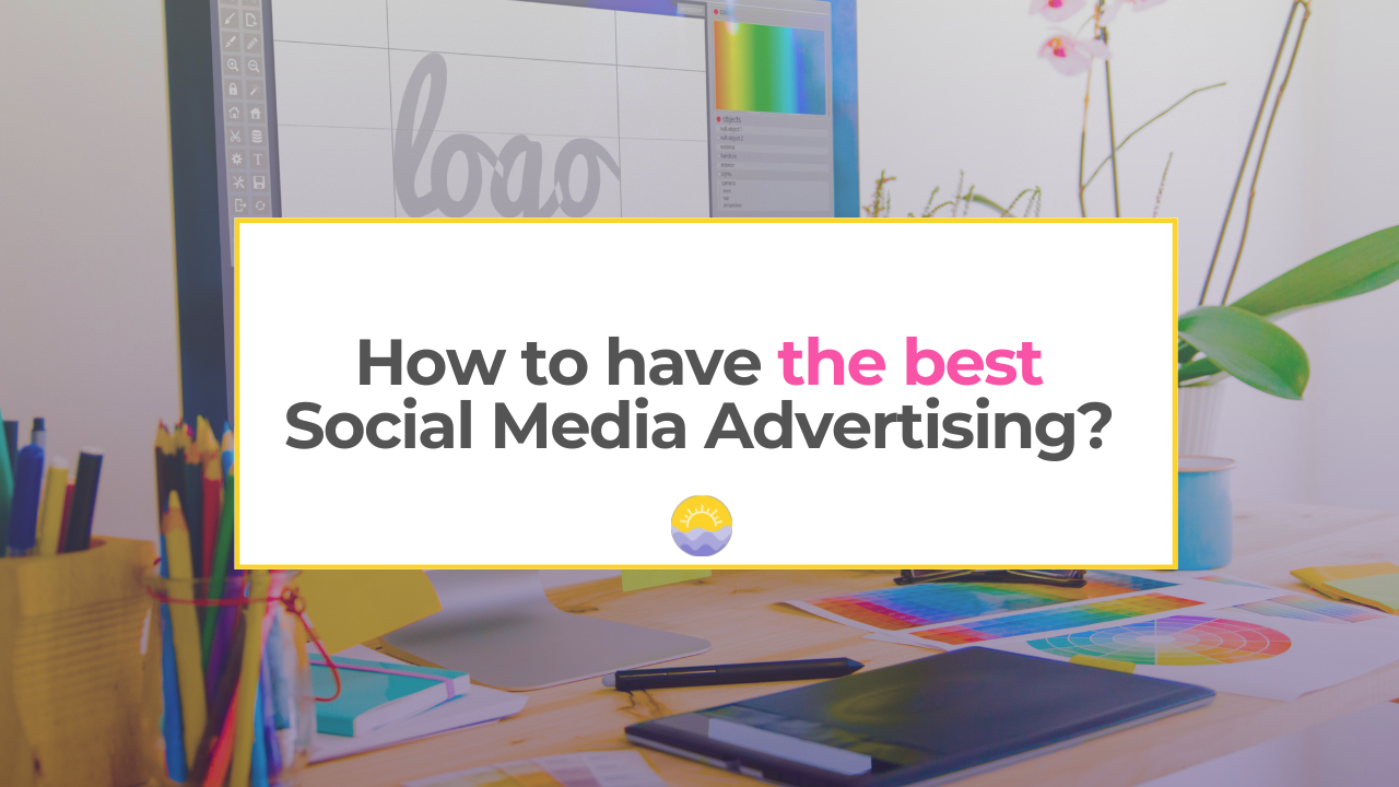 The Best Social Media Advertising? | Sunlight Digital