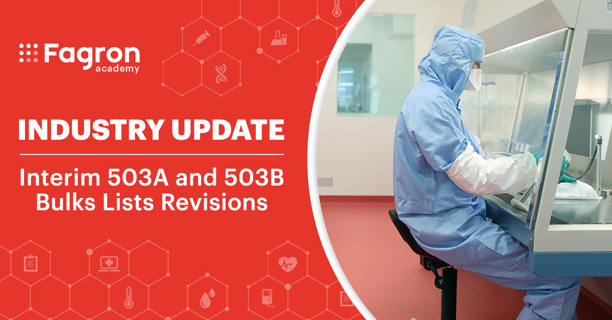 Industry Update: Interim 503A and 503B Bulks Lists New Revisions ...