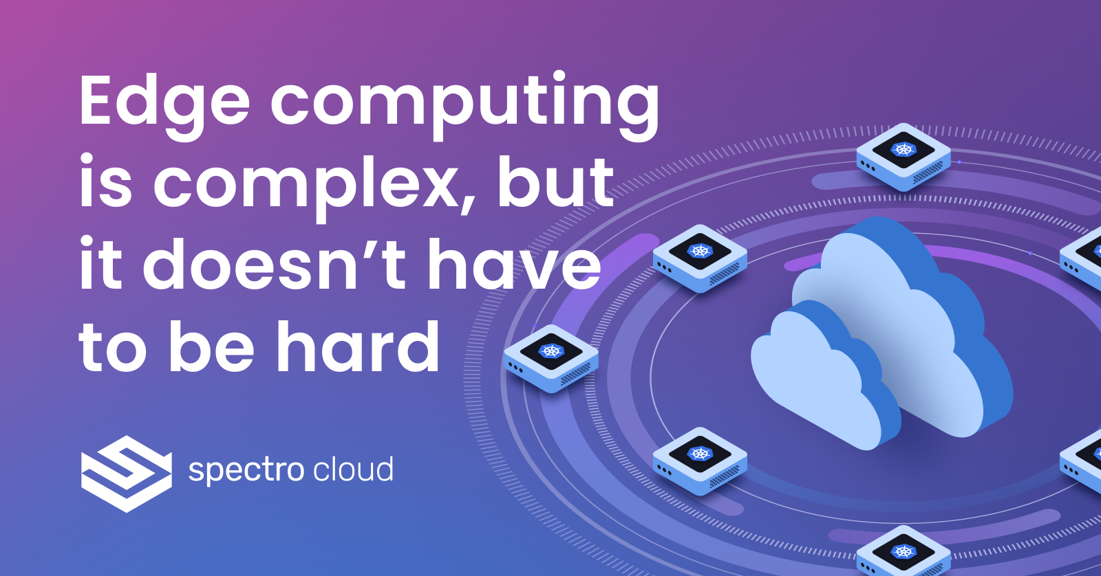 Award-Winning Edge Kubernetes - Spectro Cloud