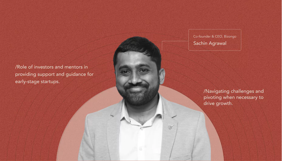 Unveiling Bizongo's Journey: The Untold Stories of the Initial 500 Days | SeedToScale