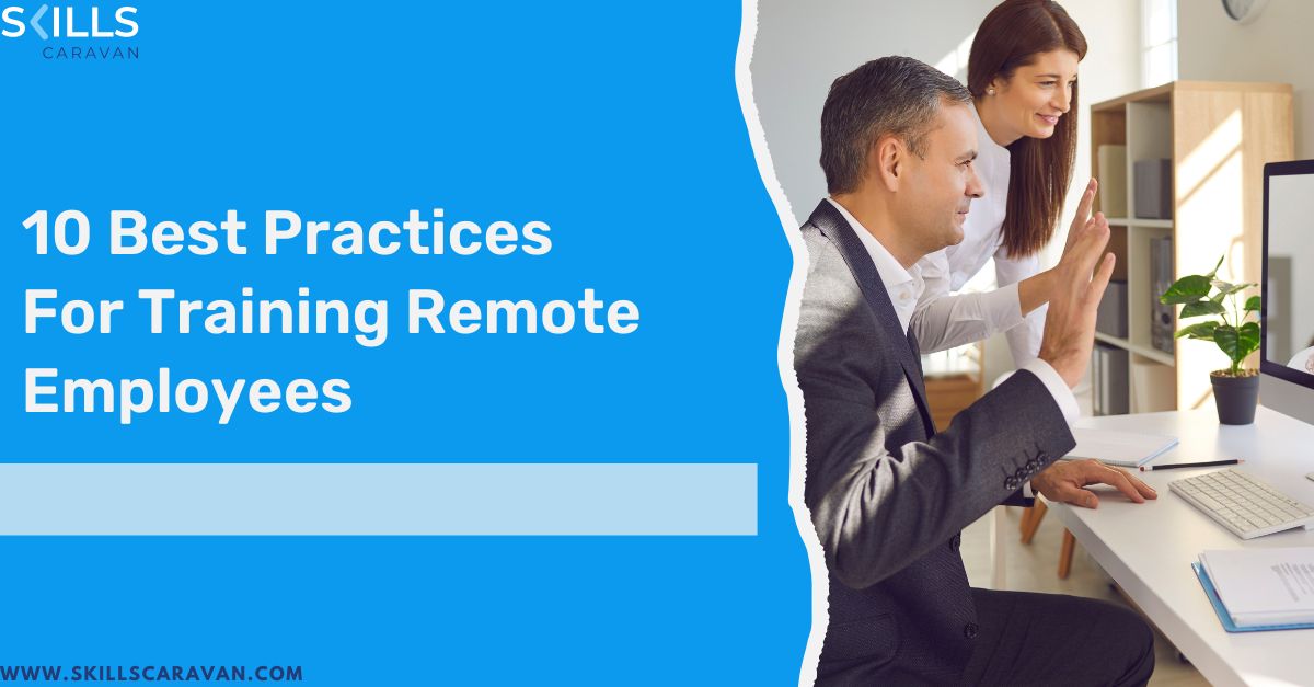 10 Best Practices For Training Remote Employees