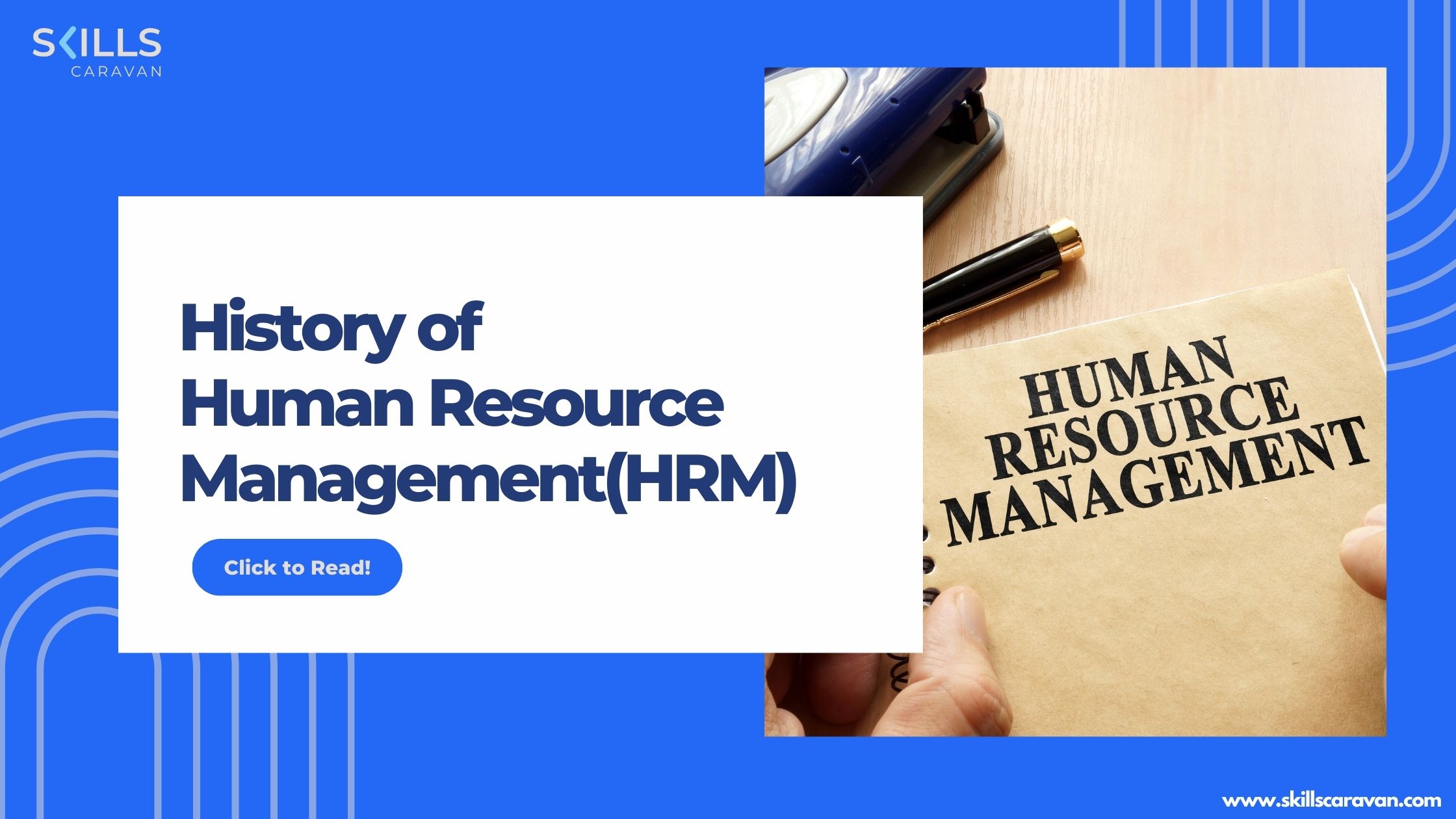 What is the history of Human Resource Management(HRM)?