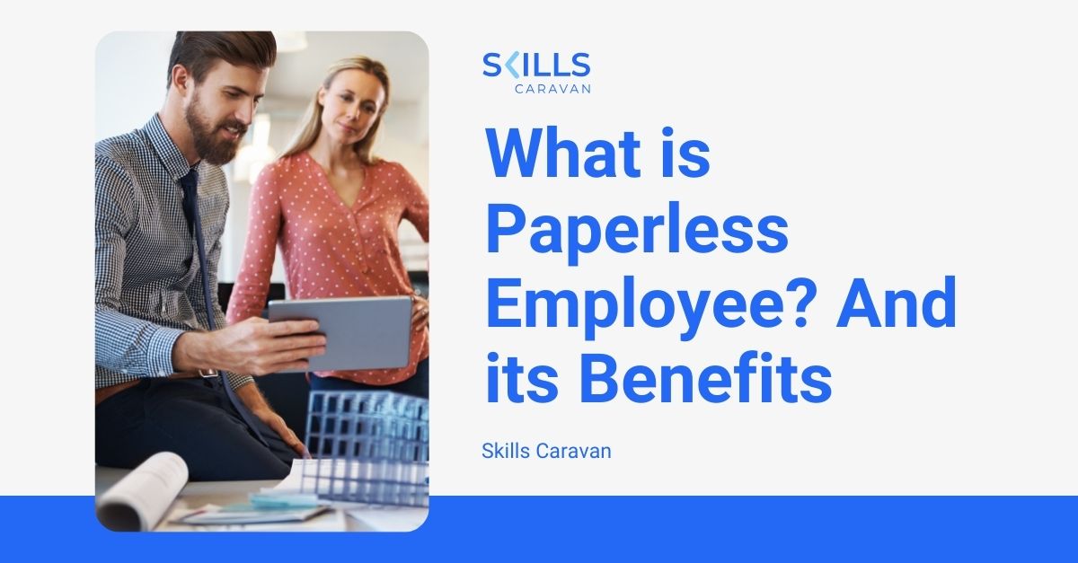 What is Paperless Employee? And its Benefits