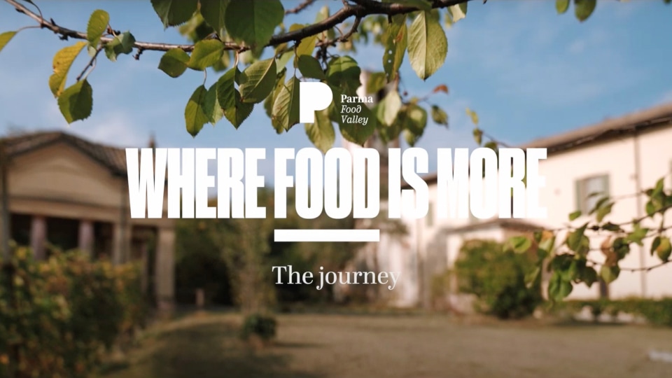 Where Food is More - Parma Food Valley