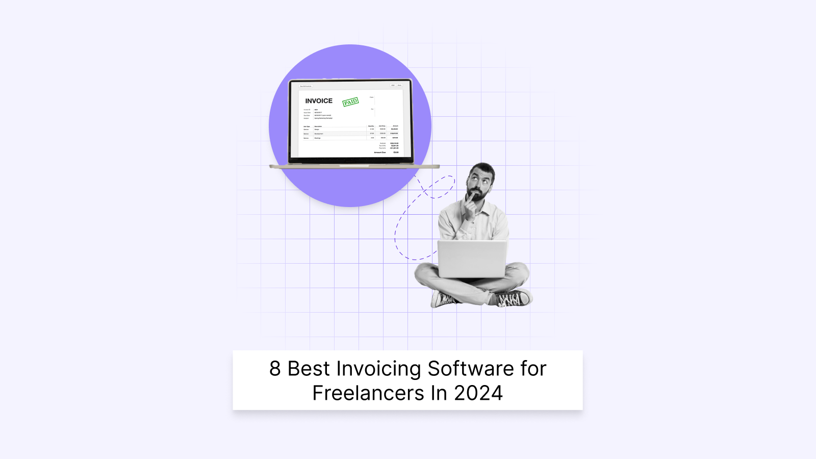 8 Best Invoicing Software for Freelancers In 2024