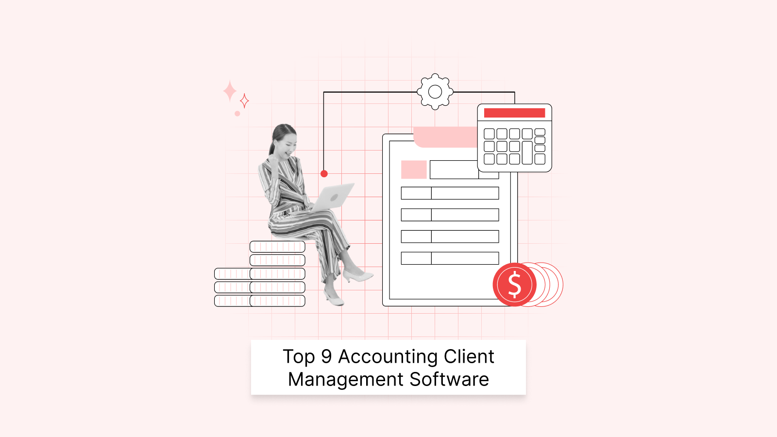 Top 9 Accounting Client Management Software [Expert Picks]