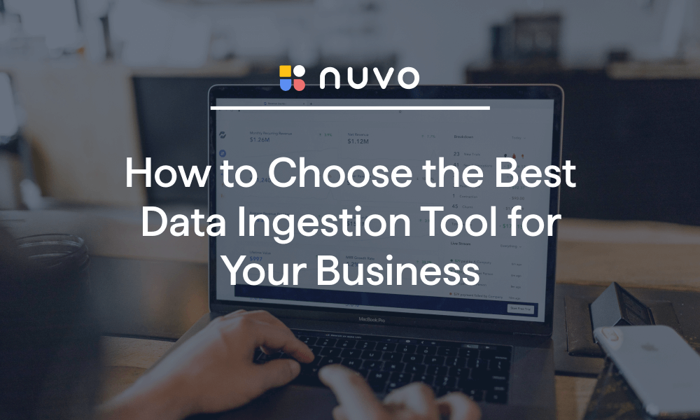 How To Choose the Best Data Ingestion Tool for Your Business