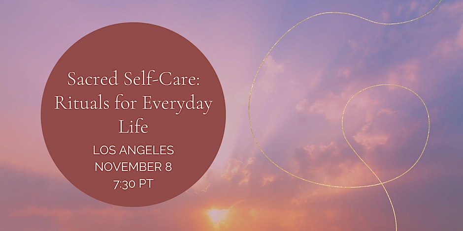 Sacred Self-Care: Rituals for Everyday Life
