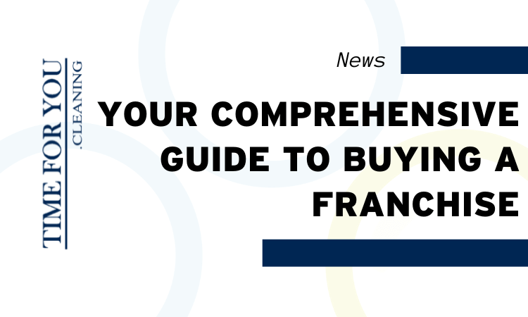Your Guide To Buying A Franchise | Time For You Blog