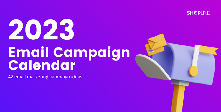 Effective 42 Email Marketing Campaign Ideas 2023