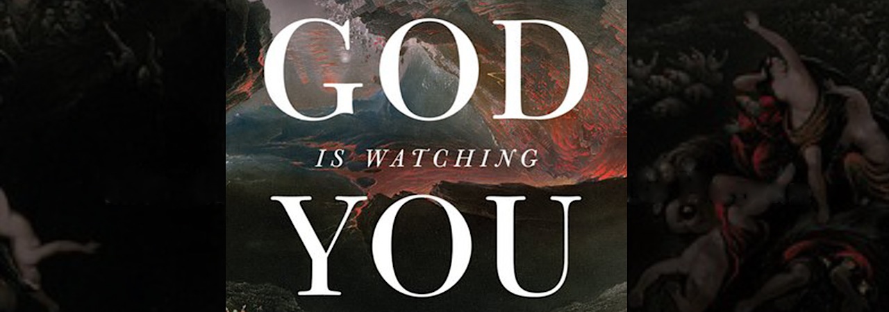 God Is Watching You: How the Fear of God Makes Us Human