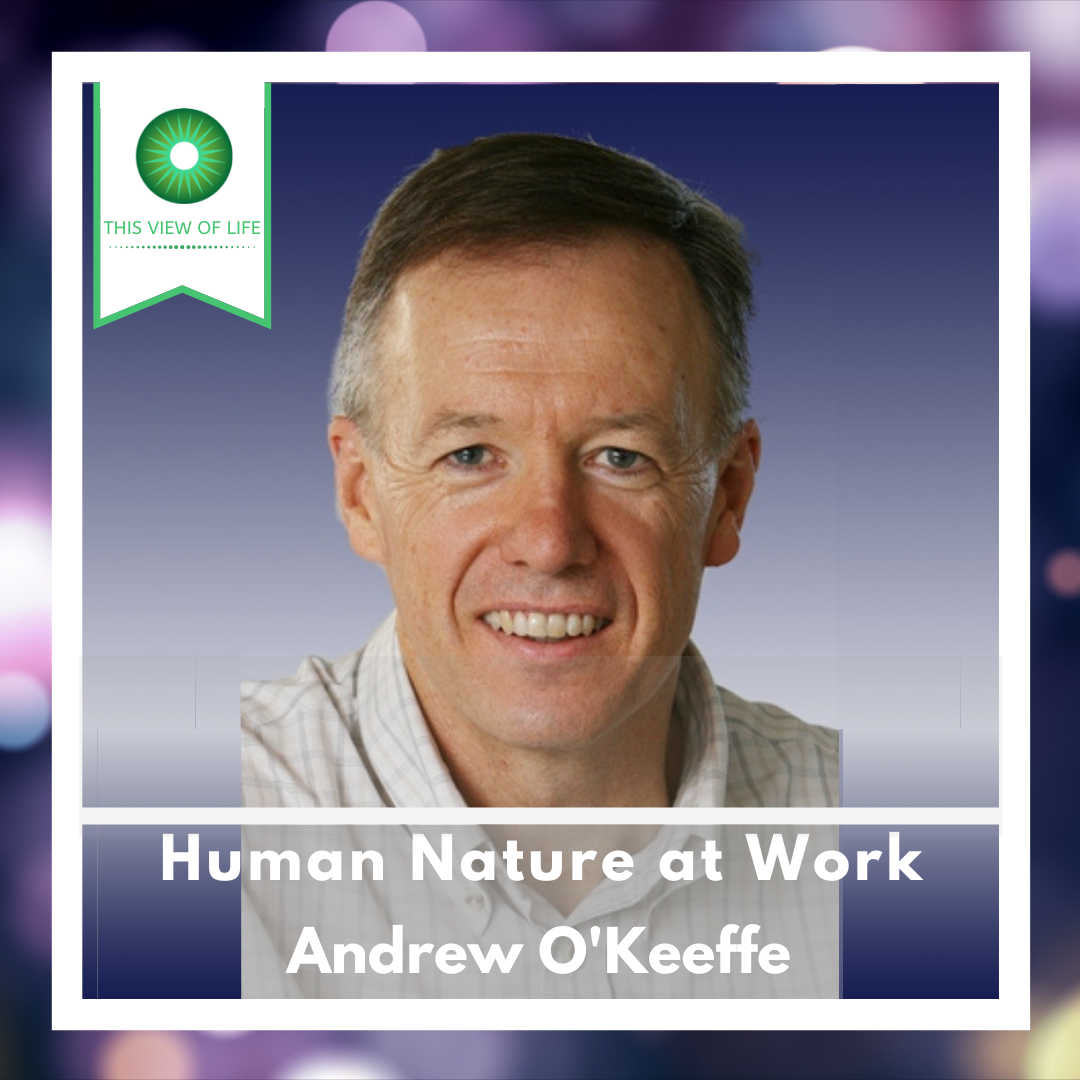 Human Nature at Work with Andrew O'Keeffe
