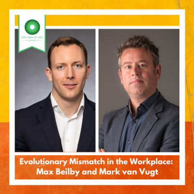Evolutionary Mismatch in the Workplace with Mark van Vugt and Max Beilby