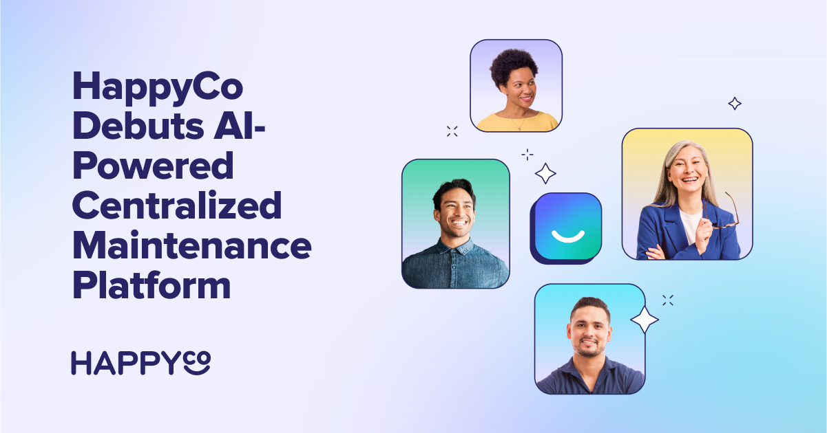HappyCo Debuts AI-Powered Centralized Maintenance Platform