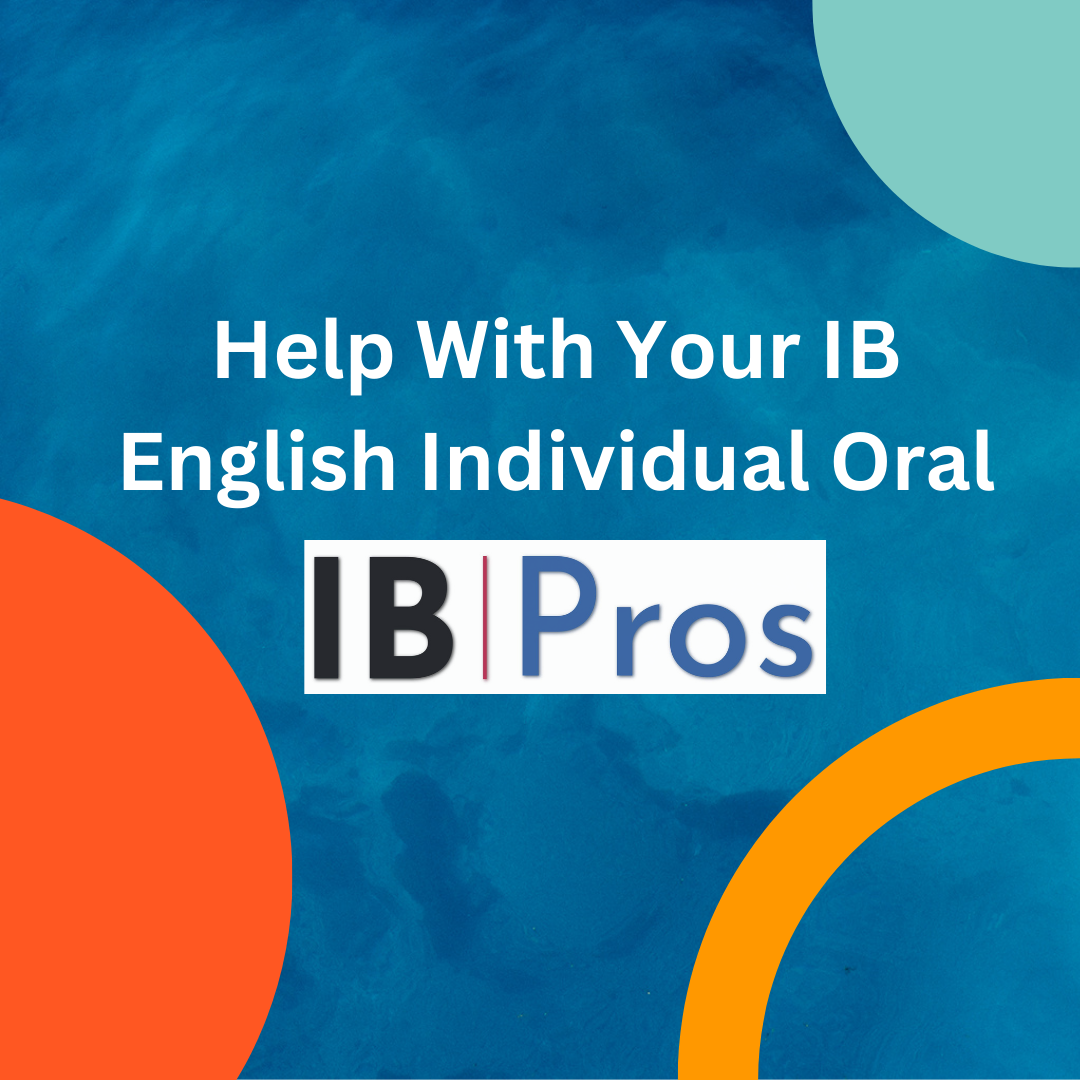 Help With Your IB English Individual Oral - IB Pros
