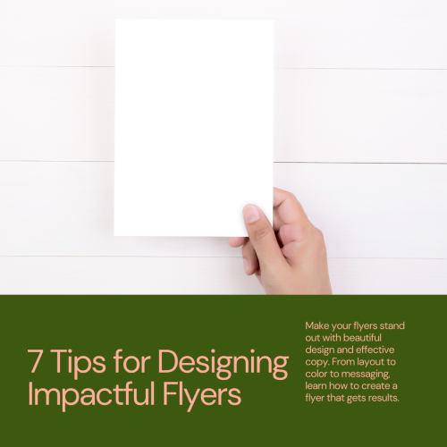 7 Tips on how you can design flyers for impactful results