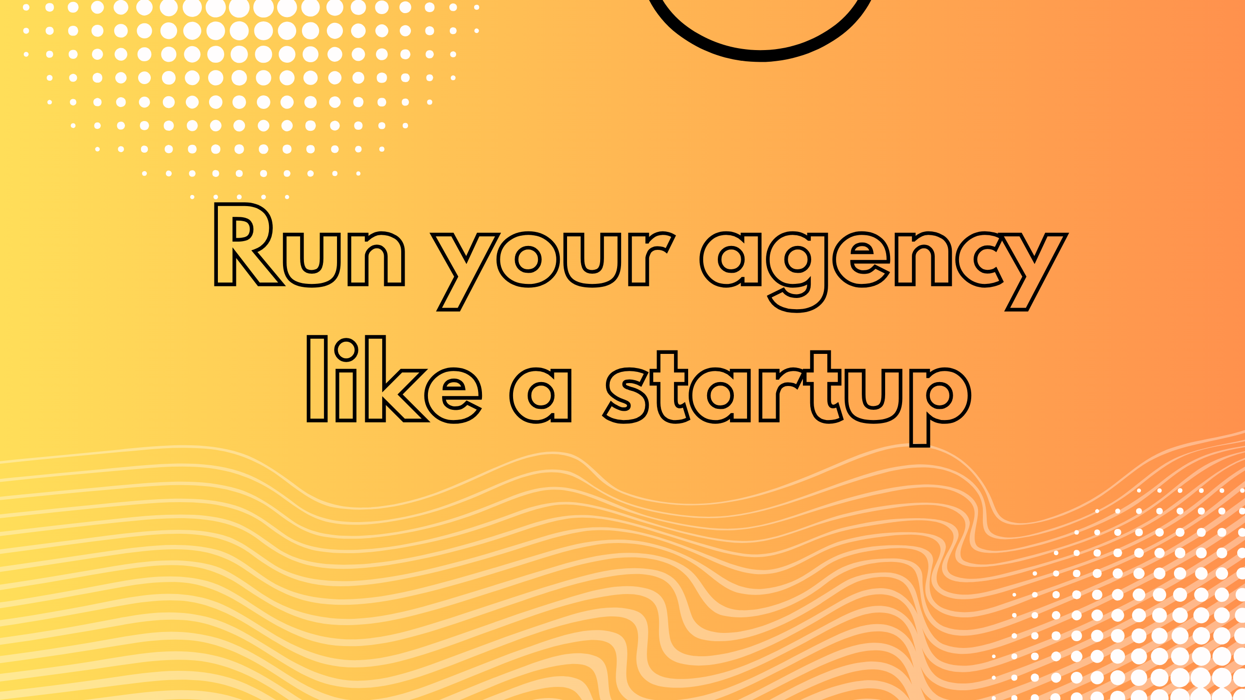 Run your agency like a startup using AAARRR framework