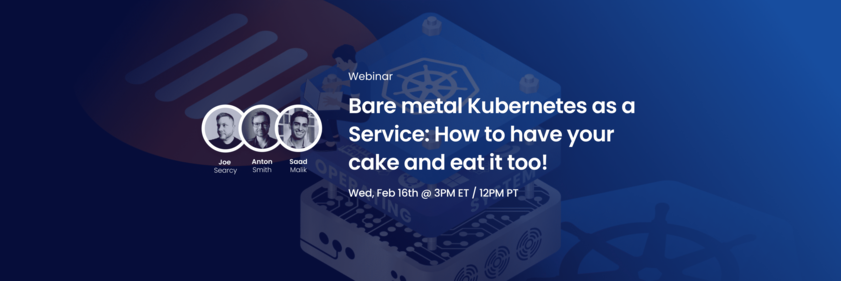 Bare metal Kubernetes as a Service: How to have your cake and eat it ...