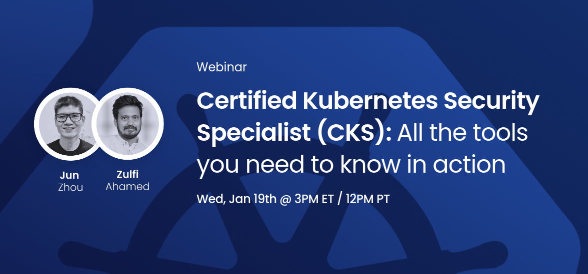 Certified Kubernetes Security Specialist (CKS): All the tools you need ...