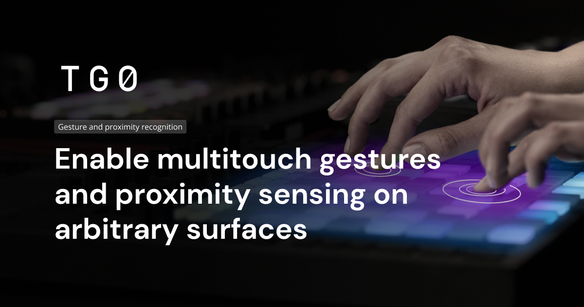TG0 | Gesture and proximity recognition using capacitive sensing