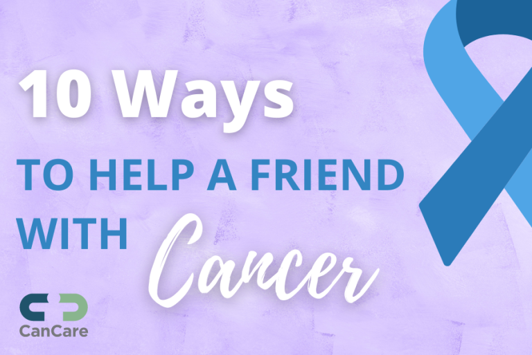 How To Help Your Friend Who Has Cancer - CanCare