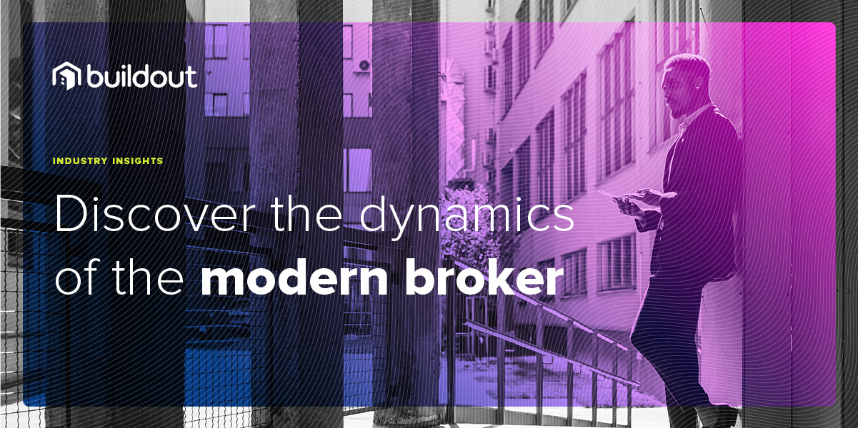 Buildout Insights | The Dynamics of the Modern Broker