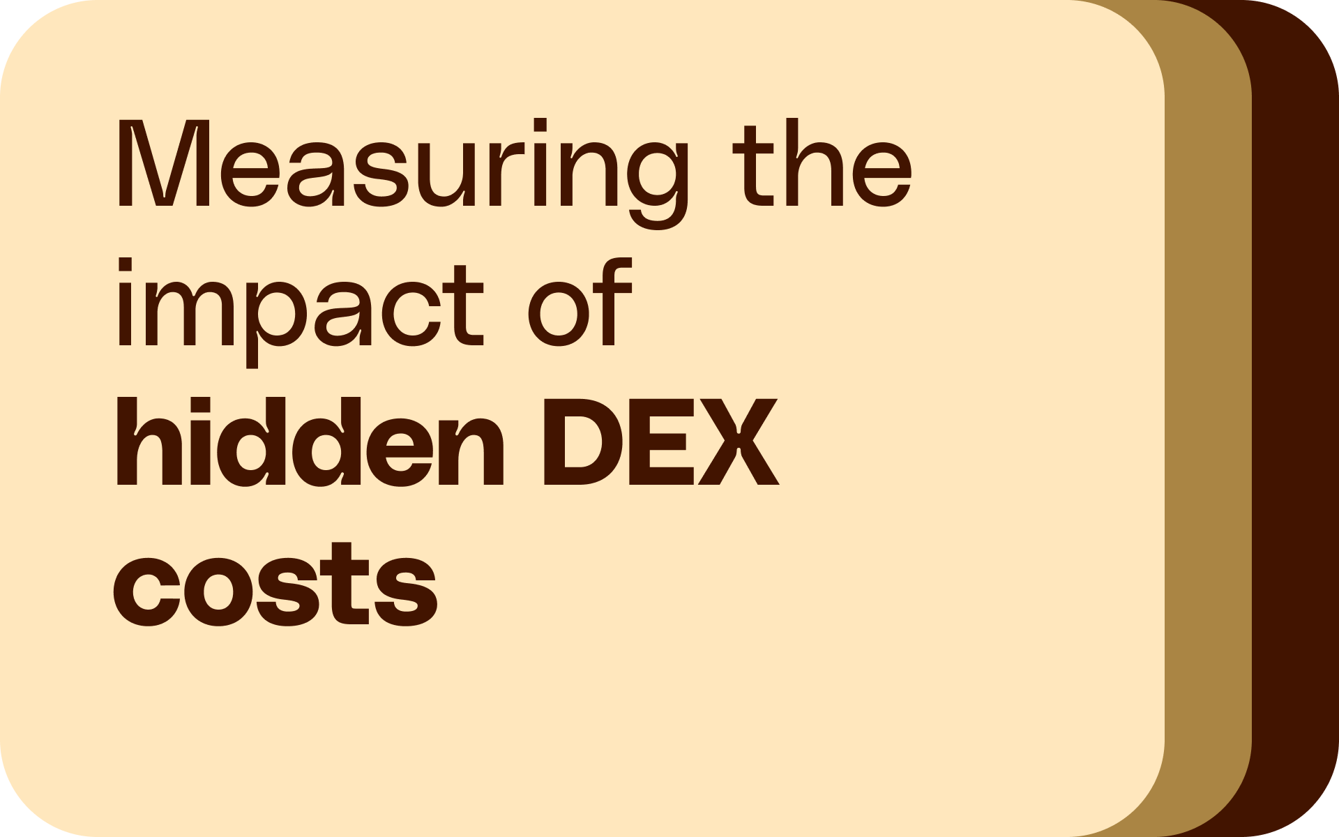 Measuring the impact of hidden DEX costs
