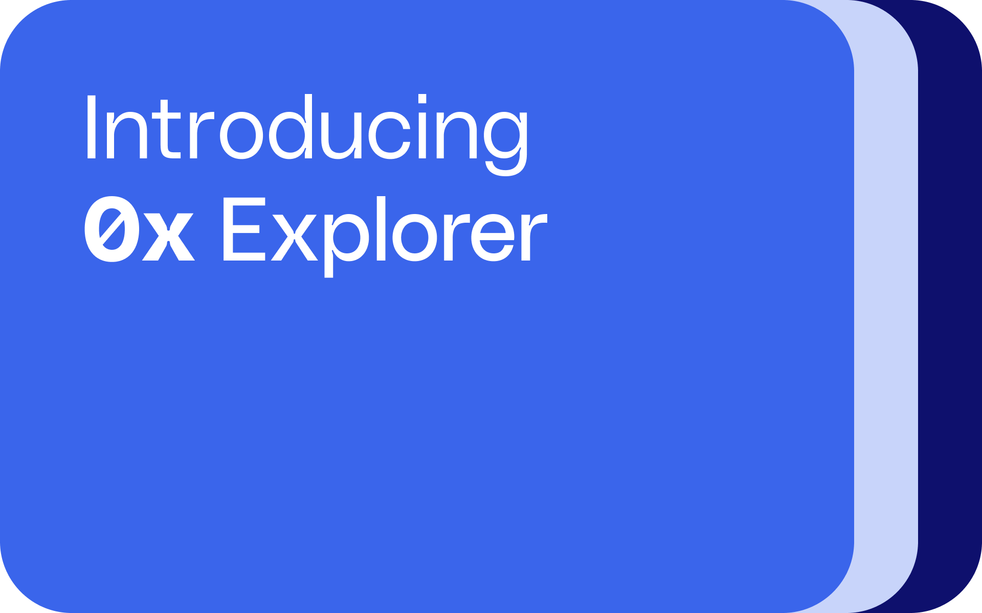 Introducing 0x Explorer