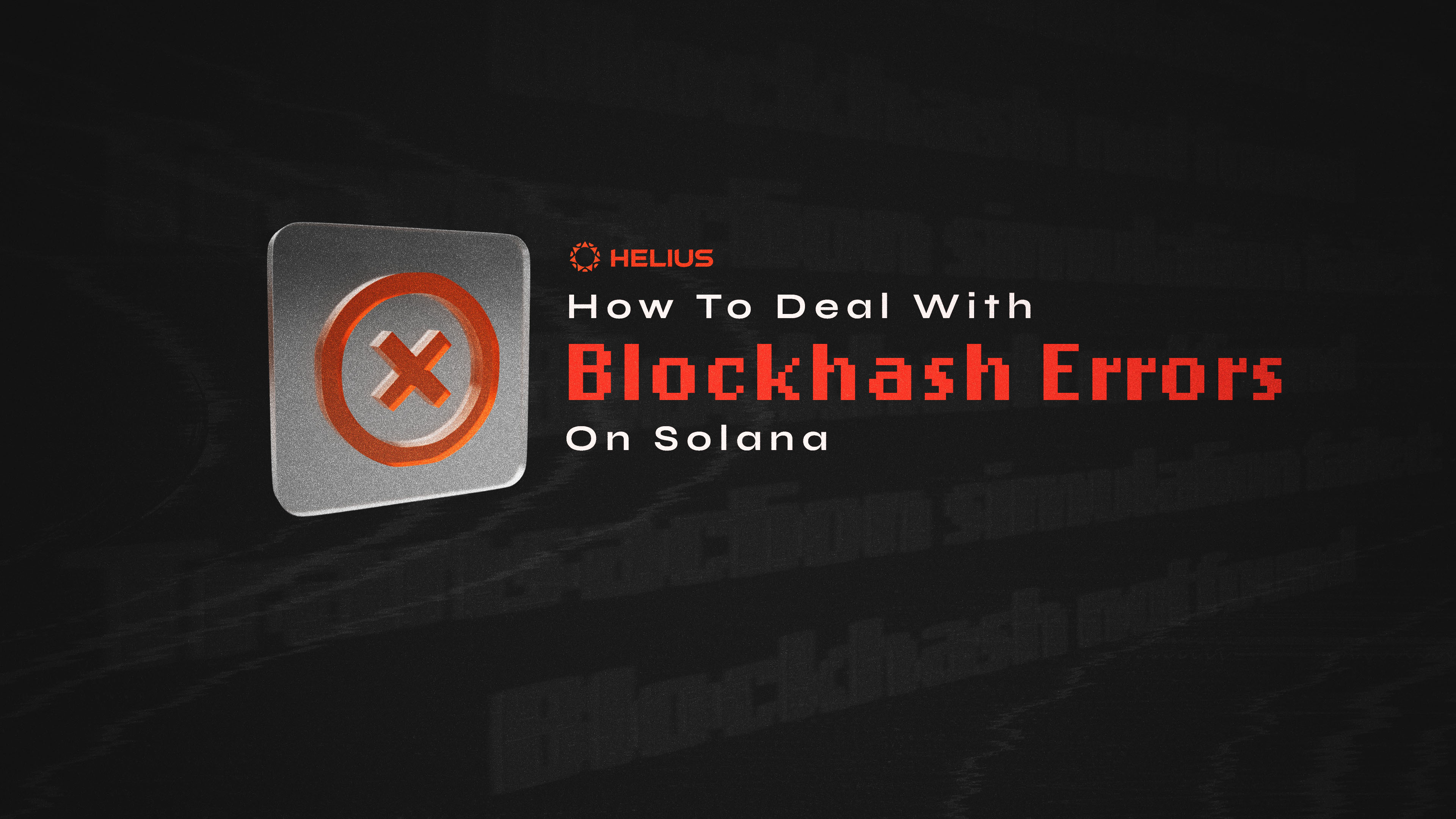 How to Deal with Blockhash Errors on Solana