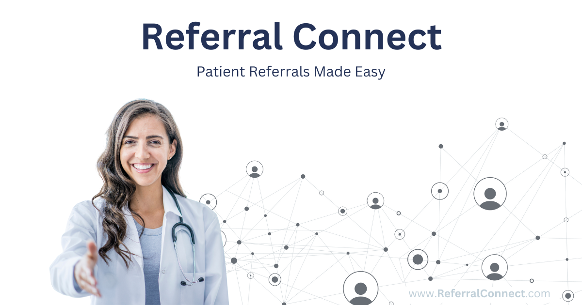 Referral Connect | Healthcare's Patient Referral Network Solution