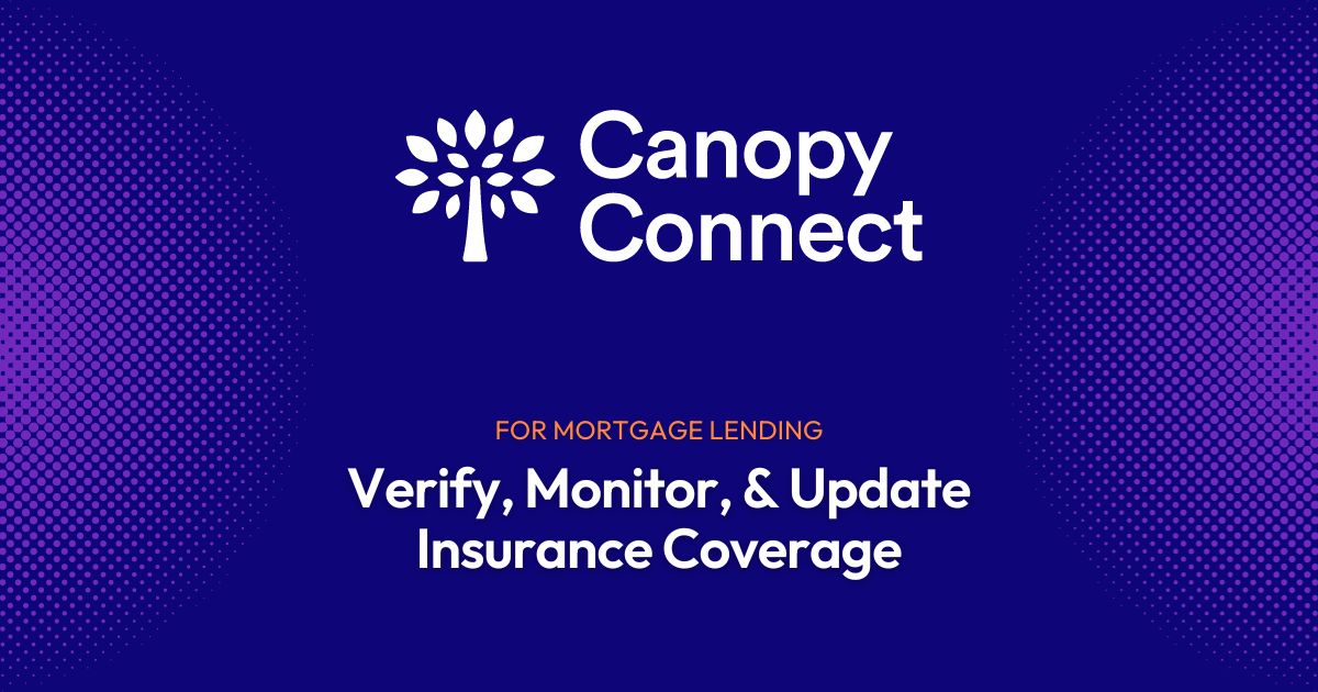 Mortgage Lending Insurance Verification API - Canopy Connect