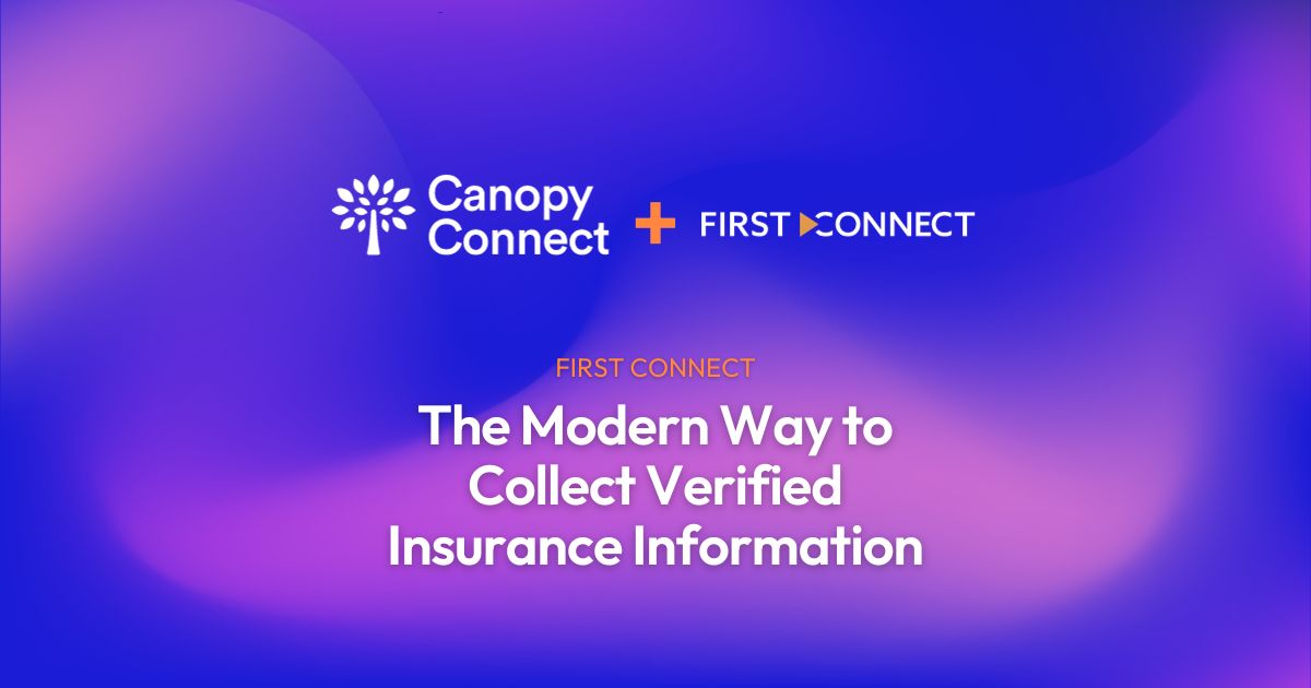 First Connect & Canopy Connect | Collect Insurance Info Fast