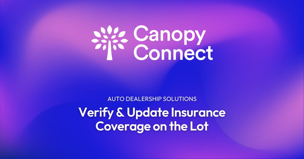 Insurance Verification for Car Dealerships - Canopy Connect