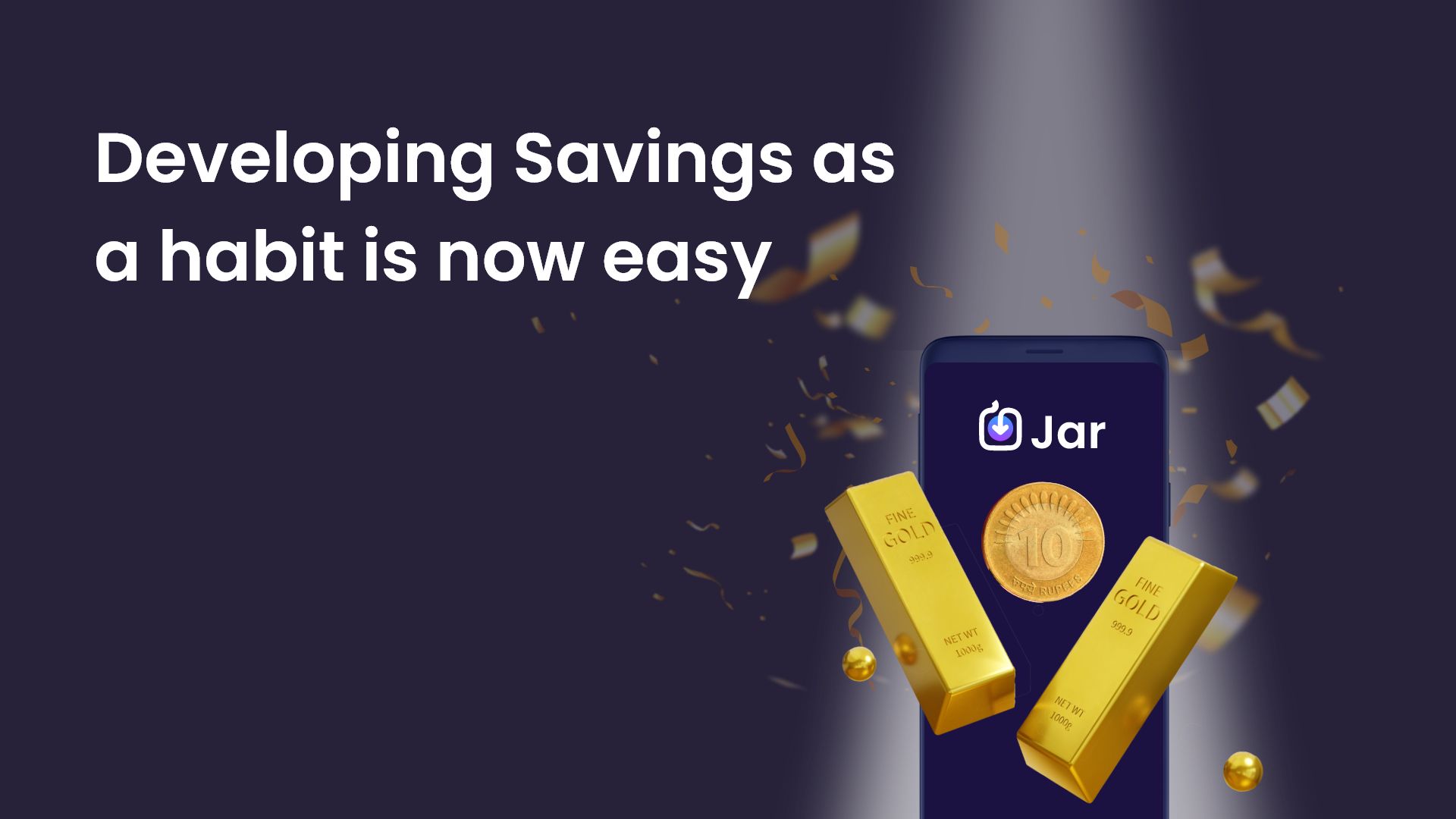 Developing Savings as a Habit is now Easy & Awarding