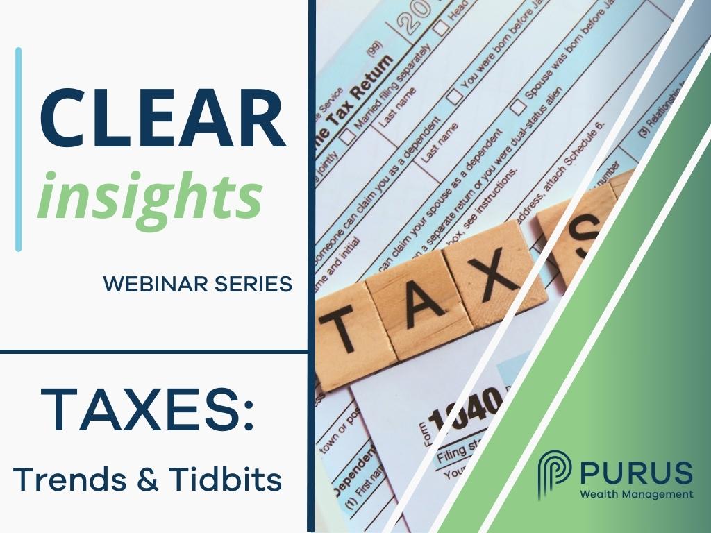 CLEAR Insights - Taxes: Trends & Tidbits | Insights | Purus Wealth ...