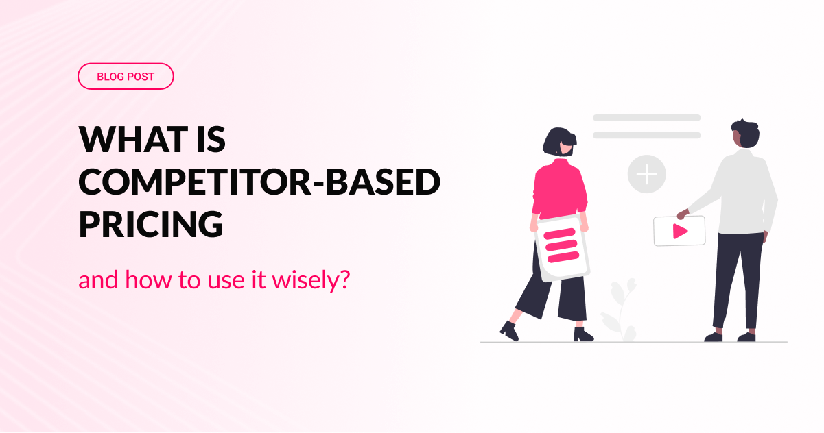 What is competitor-based pricing, and how to use it wisely?