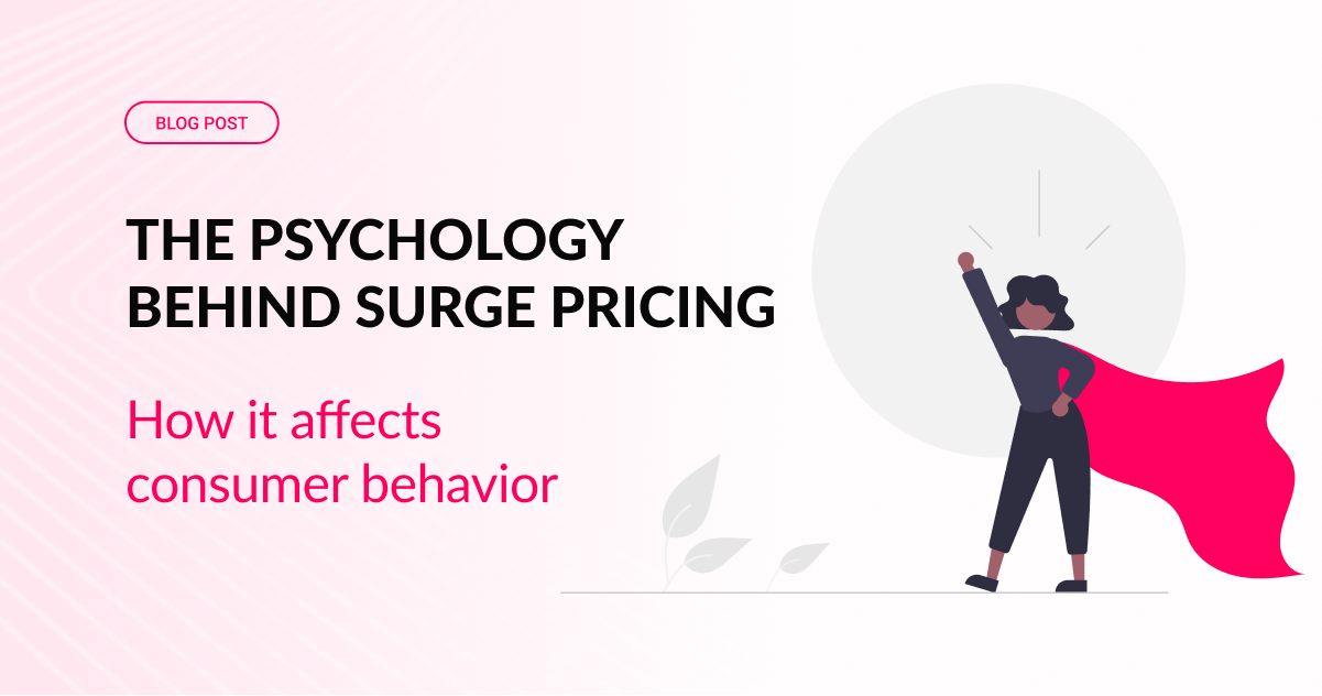 The Psychology Behind Surge Pricing: How It Affects Consumer Behavior
