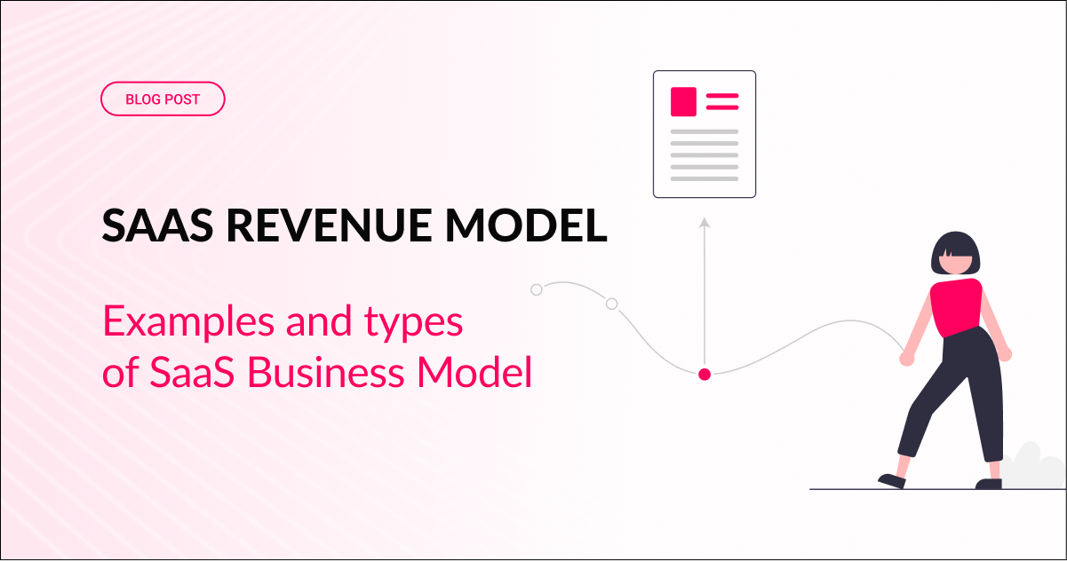 SaaS Revenue Model: Examples and Types of SaaS Business Model