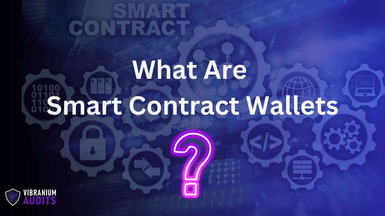 Safeguarding Your Crypto: A Deep Dive into Smart Contract Wallet Security | Best Practices and ...