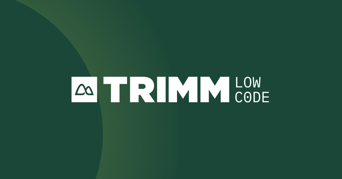 TRIMM Low-code