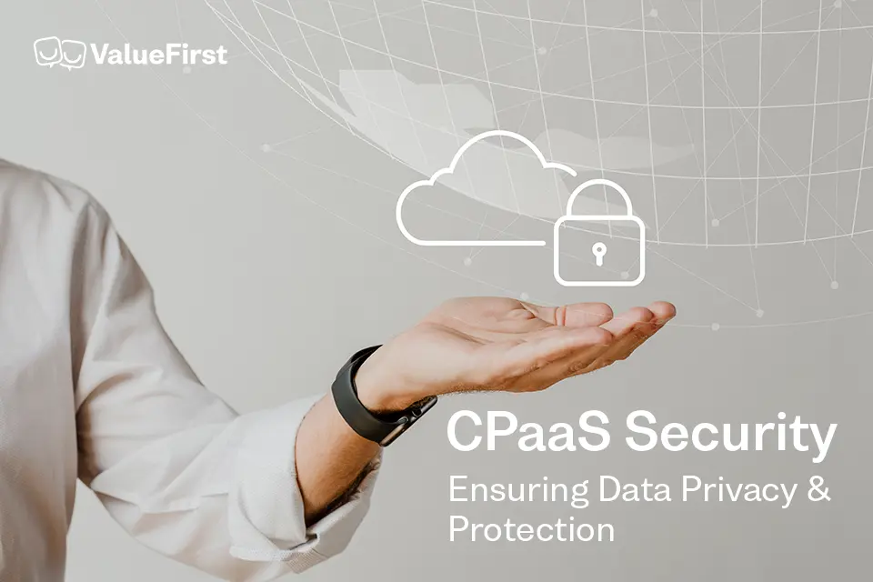 CPaaS Security: Ensuring Data Privacy and Protection | ValueFirst