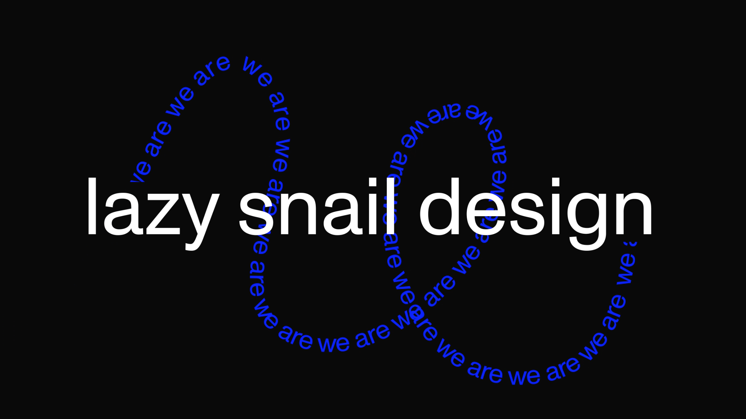 Work | Lazy snail Design