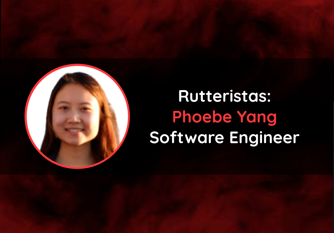 Rutteristas: Phoebe Yang, Software Engineer | Rutter Blog