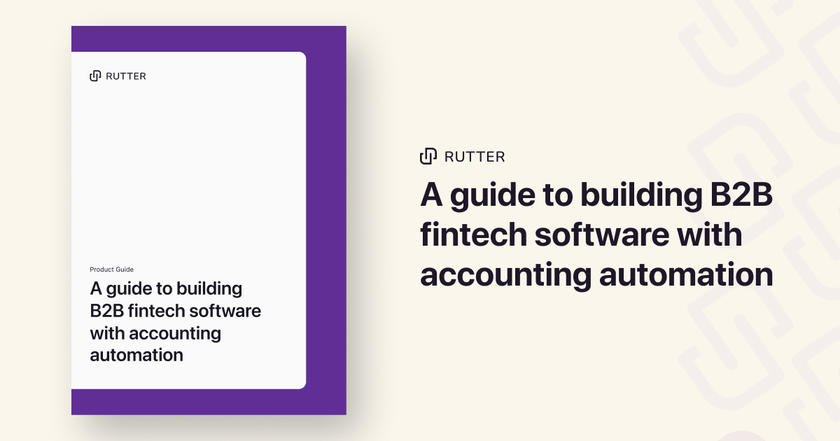 Rutter | A guide to building B2B fintech software with accounting automation