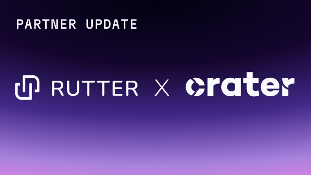 Rutter API & Crater: A Partnership to Accelerate Embedded Finance | Rutter Blog
