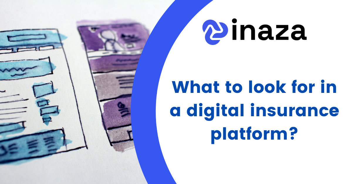 What to look for in a digital insurance platform | Inaza