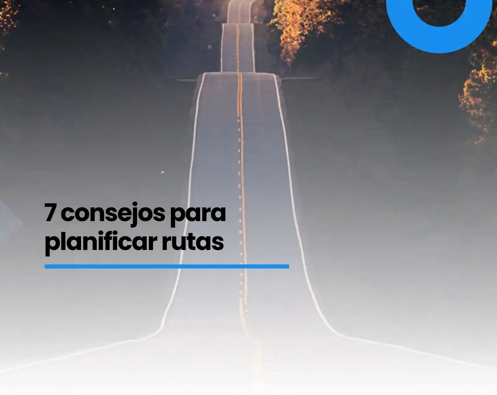 7 consejos para mejorar la planificación de tus rutas
