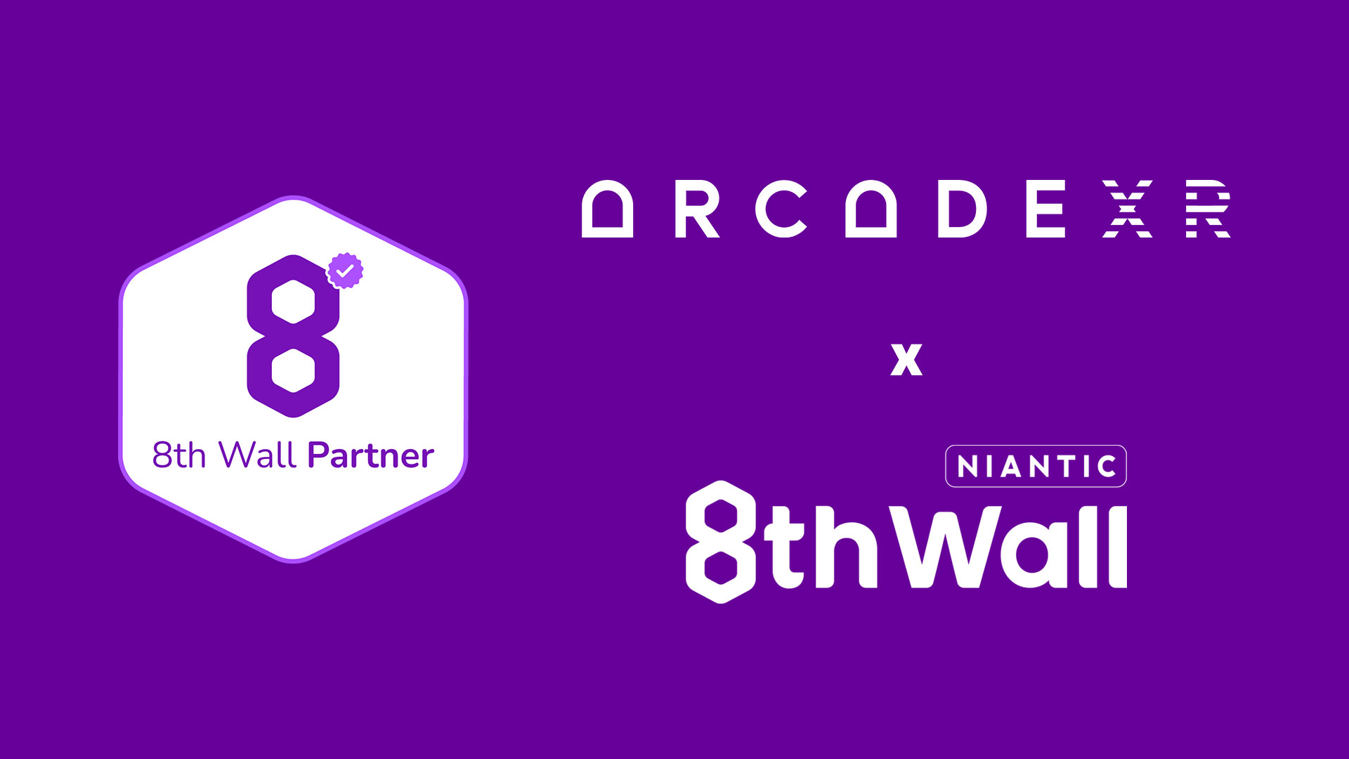 ARCADE | ARCADE XR appointed 8th Wall Partner